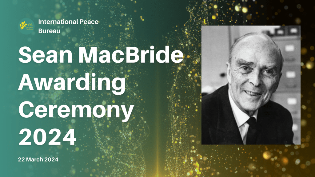 Sean MacBride Awarding Ceremony 2024 – IPB – International Peace Bureau